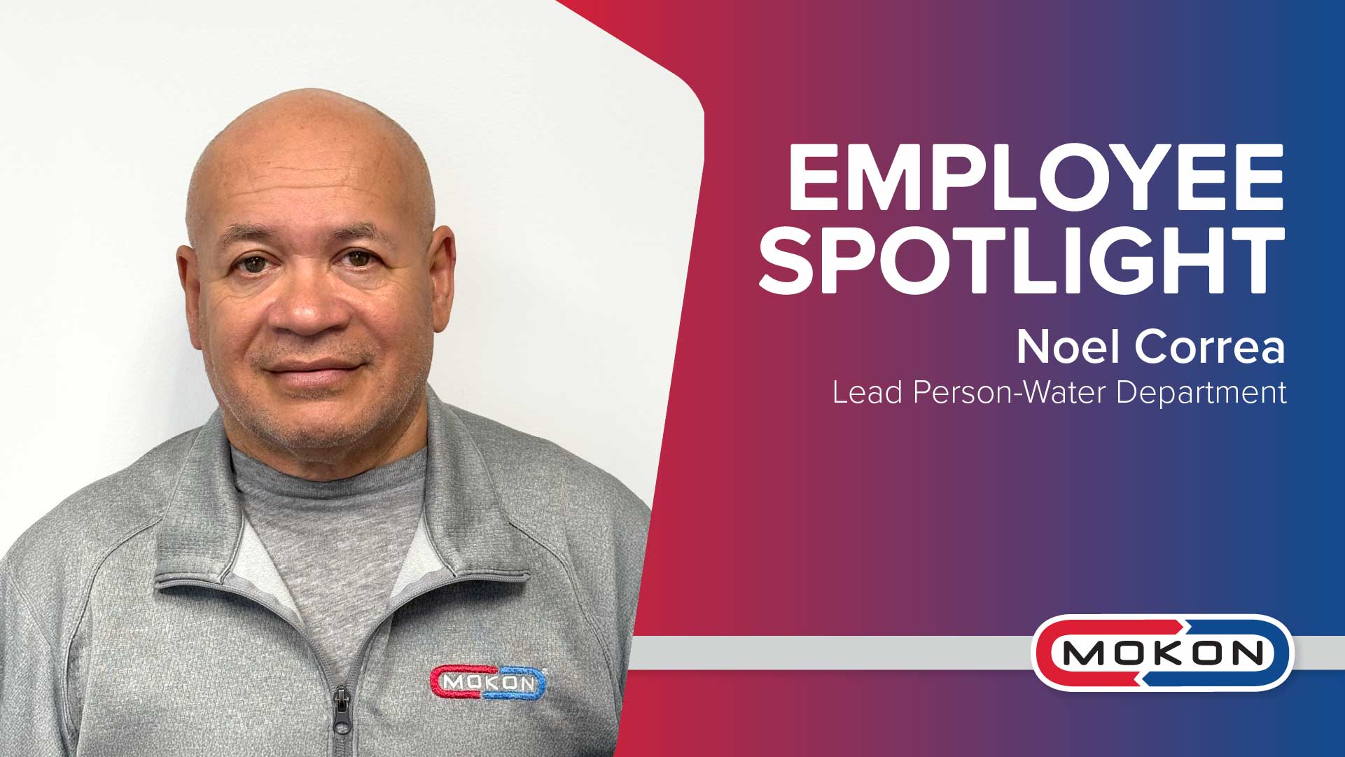Mokon Employee Spotlight: Noel Correa | Mokon Blog